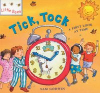 Tick, Tock - a first look at time | Childrens Book Reviews | Teach ...
